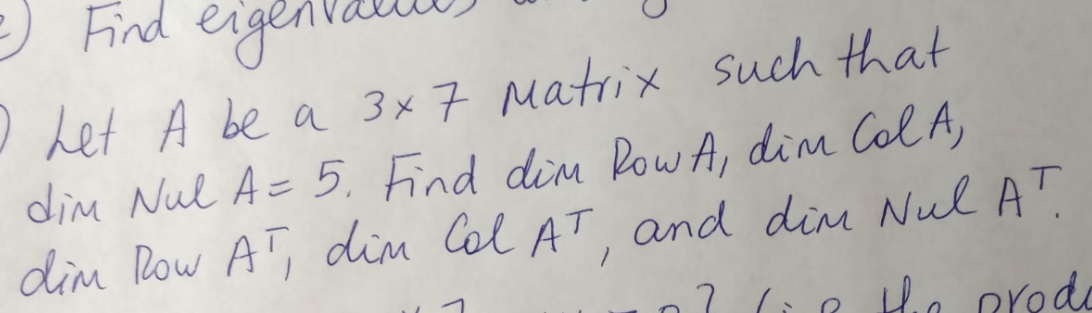 Solved e Find eigen I Let A be a 347 Matrix such that dim | Chegg.com