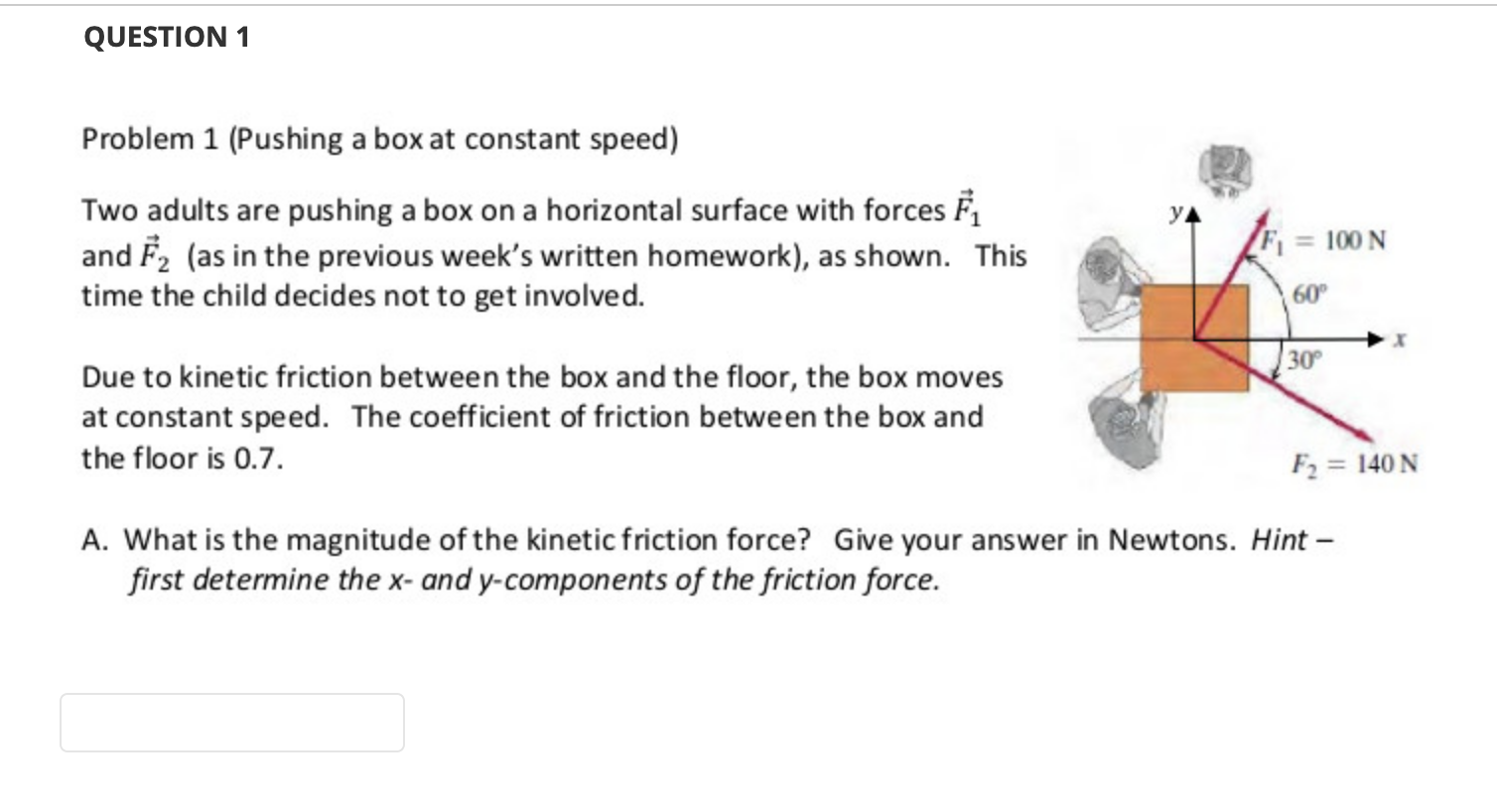 Solved QUESTION 1 Problem 1 (Pushing a box at constant | Chegg.com