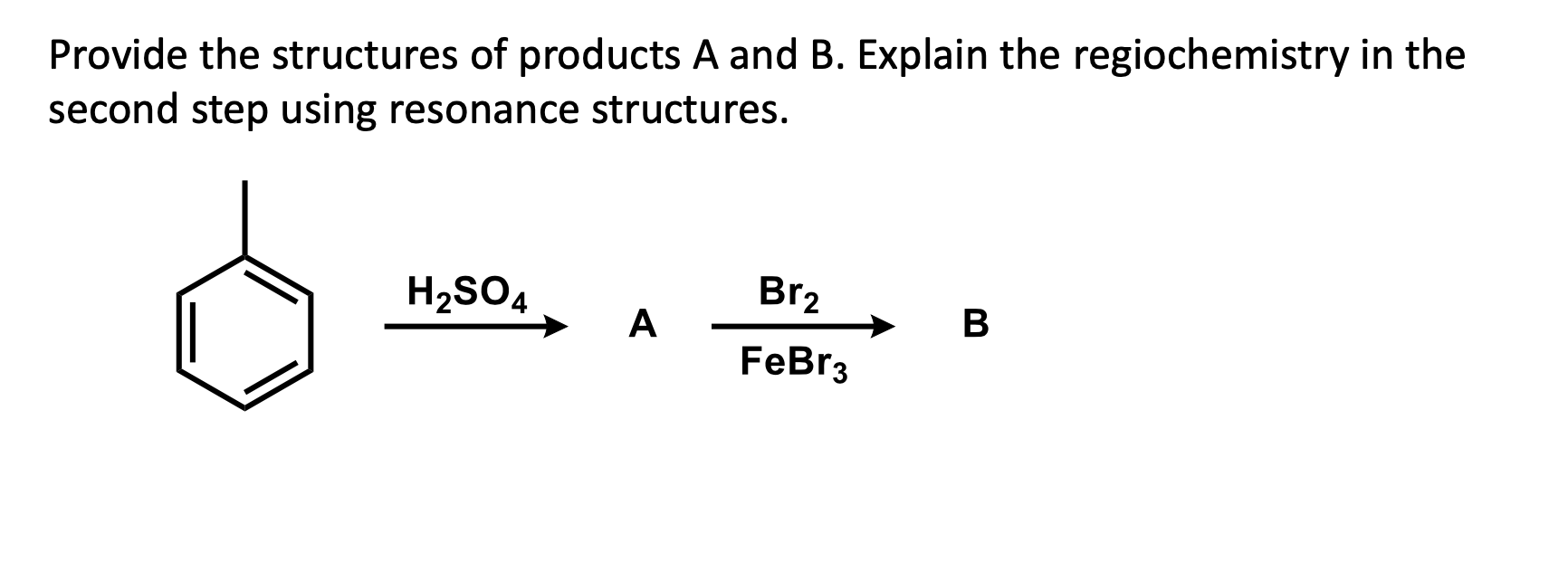 Solved Provide the structures of products A and B. Explain | Chegg.com
