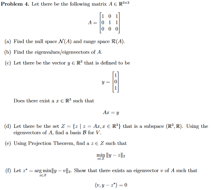Solved Problem 4. Let there be the following matrix A∈R3×3 | Chegg.com