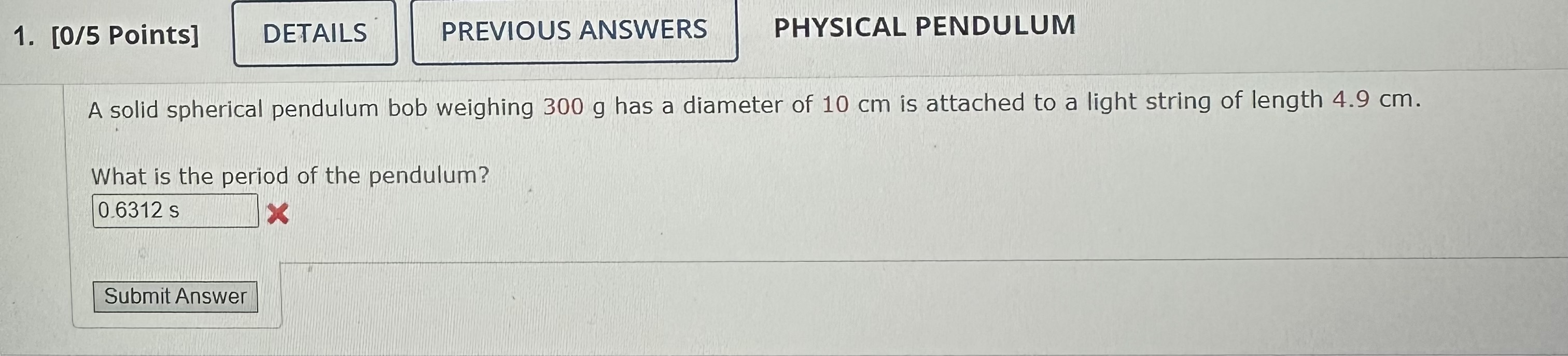 Solved A solid spherical pendulum bob weighing 300 g has a | Chegg.com