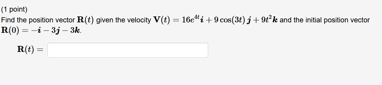 Solved Find the position vector R(t) given the velocity | Chegg.com