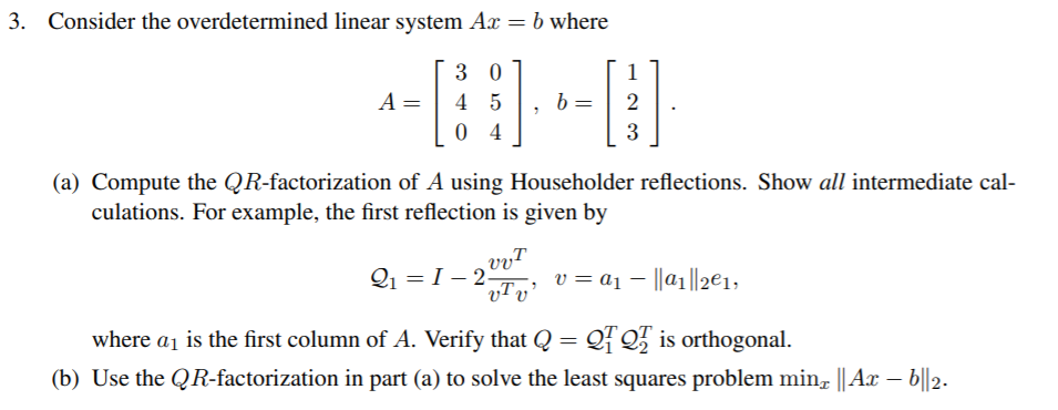 Solved 3. Consider the overdetermined linear system Ax = b | Chegg.com