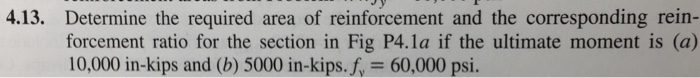Solved 4.13. Determine the required area of reinforcement | Chegg.com