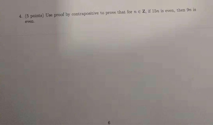 Solved 4. (5 points) Use proof by contrapositive to prove | Chegg.com