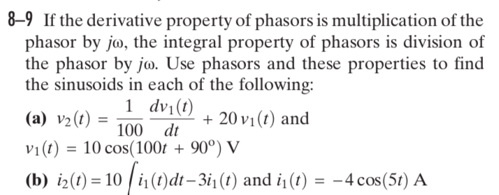 Solved 8–9 If the derivative property of phasors is | Chegg.com