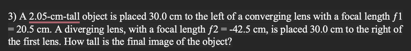 Solved 3) A 2.05 -cm-tall object is placed 30.0 cm to the | Chegg.com