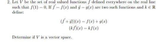 Solved 2. Let V be the set of real valued functions f | Chegg.com