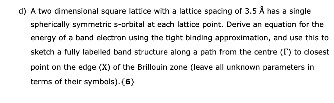 Solved d) A two dimensional square lattice with a lattice | Chegg.com
