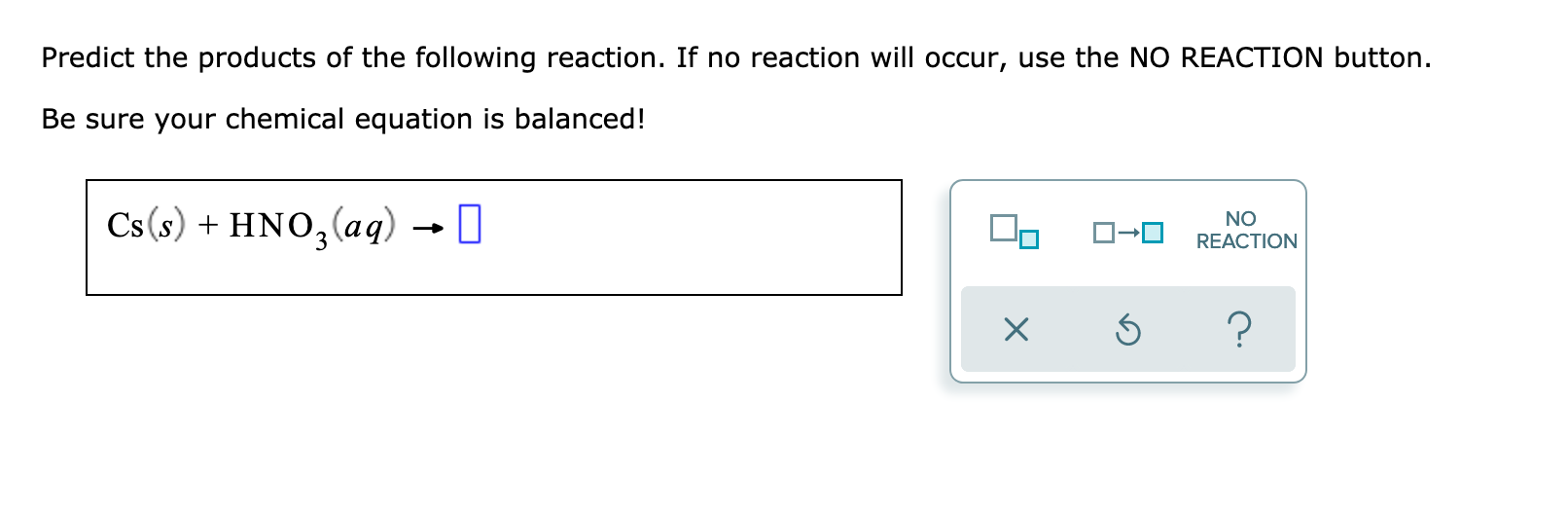 Solved Predict the products of the following reaction. If no | Chegg.com