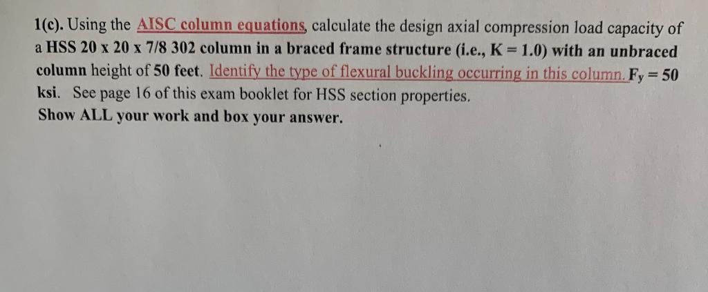 Solved 1(c). Using the AISC column equations, calculate the | Chegg.com