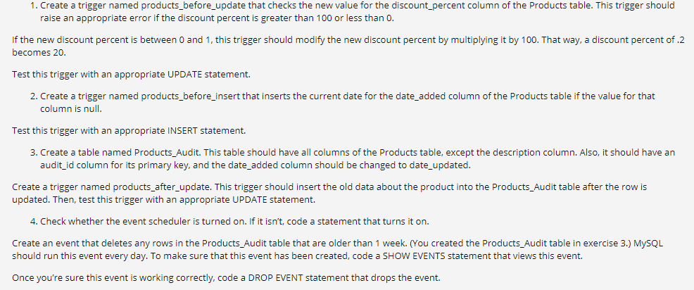 1. Create a trigger named products_before_update that | Chegg.com
