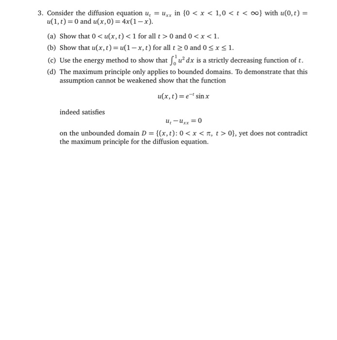 Solved 3. Consider the diffusion equation u, = uxx in {0