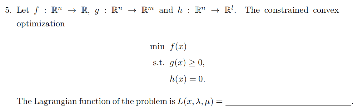 Solved 5. Let f:Rn→R,g:Rn→Rm and h:Rn→Rl. The constrained | Chegg.com