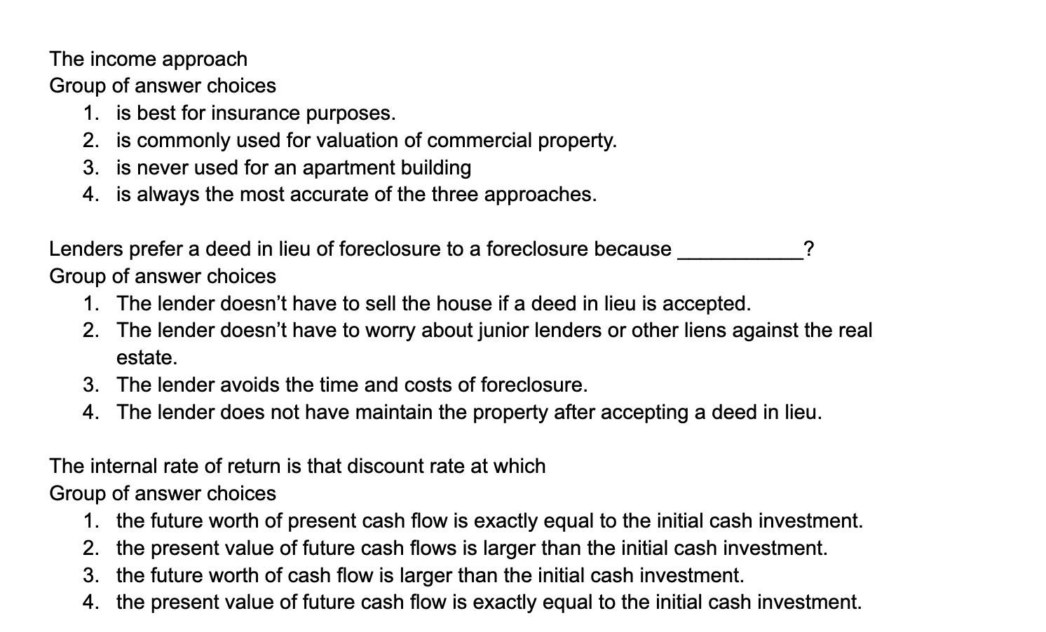 Solved The income approach Group of answer choices 1. is | Chegg.com