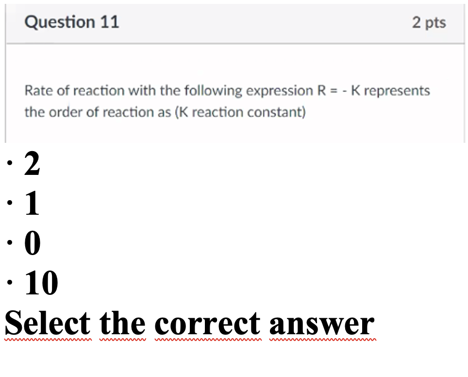 Solved Question 11 2 pts Rate of reaction with the following | Chegg.com