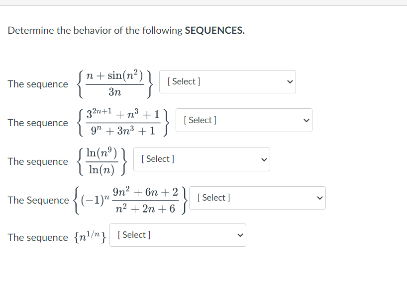 Solved Determine the behavior of the following SEQUENCES. | Chegg.com