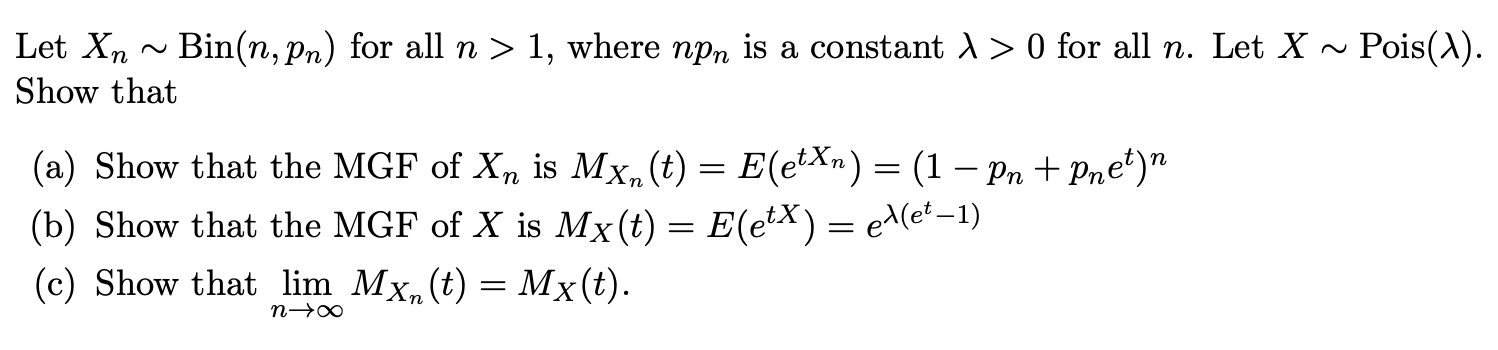 Solved Let Xn∼Bin(n,pn) for all n>1, where npn is a constant | Chegg.com