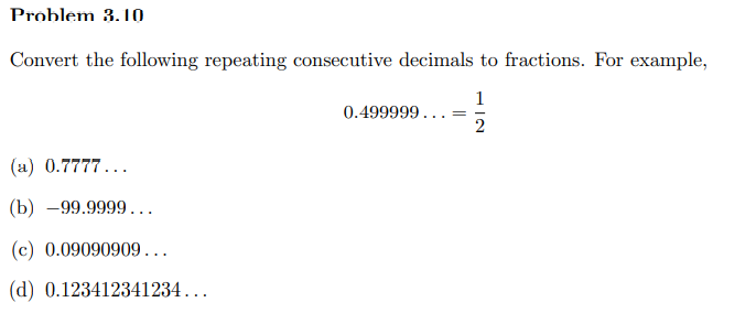 Solved Problem 3.10 Convert the following repeating | Chegg.com