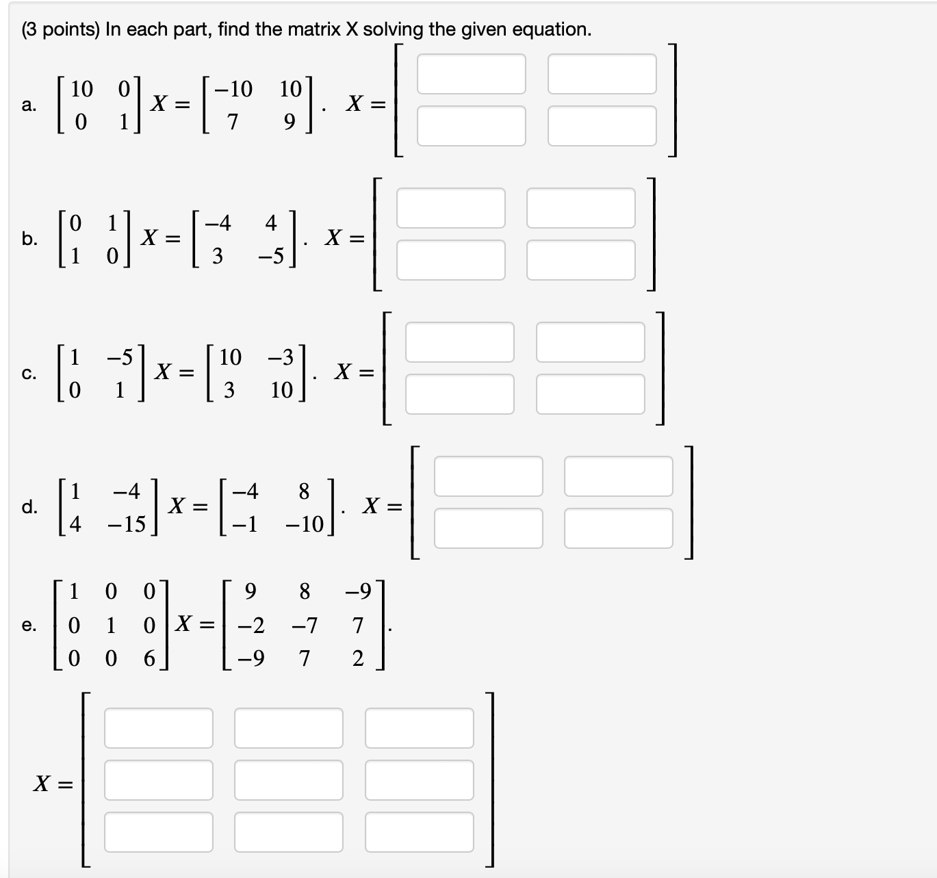 Solved In each part, find the matrix X solving the given | Chegg.com