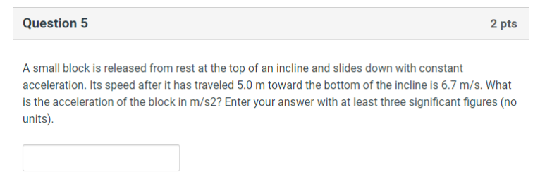 Solved Question 5 2 pts A small block is released from rest | Chegg.com