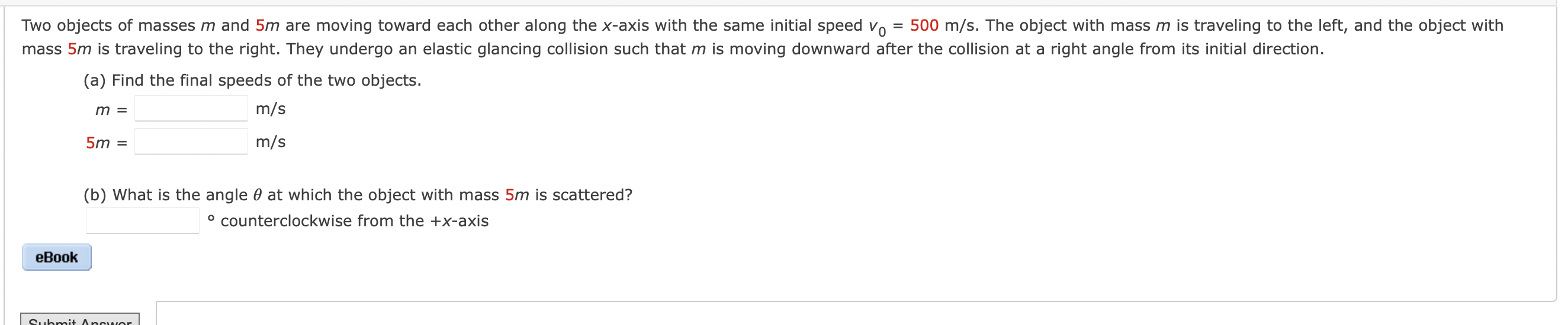 Solved Two objects of masses m and 5m are moving toward each | Chegg.com