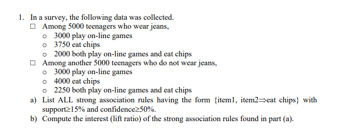 Solved 1. In a survey, the following data was collected. | Chegg.com