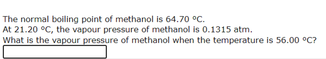 Solved The normal boiling point of methanol is 64.70∘C. At | Chegg.com