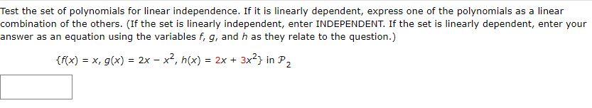Solved Test the set of polynomials for linear independence. | Chegg.com