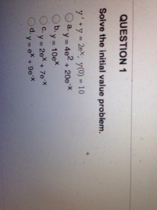 Solved Solve the initial value problem. y' + y = 2e^x; | Chegg.com