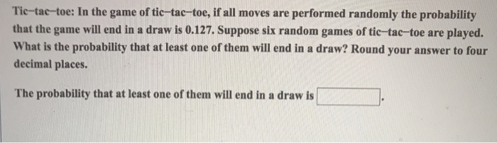 Solved Tic-tac-toe: In the game of tic-tac-toe, if all moves | Chegg.com