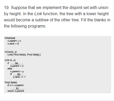19. Suppose that we implement the disjoint set with | Chegg.com