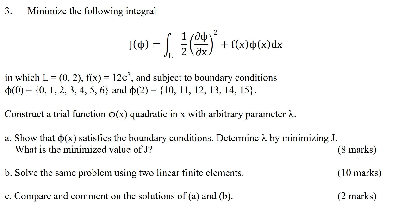 3. Minimize the following integral 1 (дф J() = S, (Φ) | Chegg.com