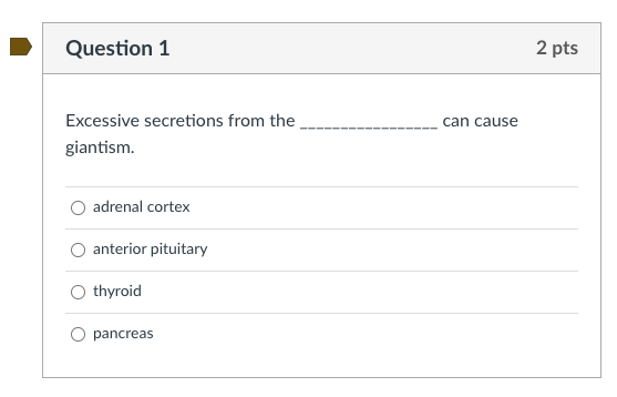 Solved Excessive secretions from the can cause giantism. | Chegg.com