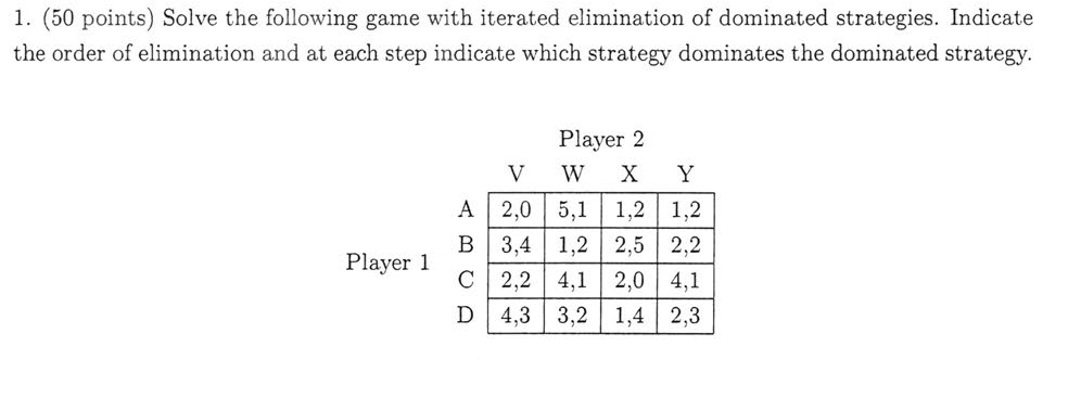 Solved 1. (50 points) Solve the following game with iterated | Chegg.com