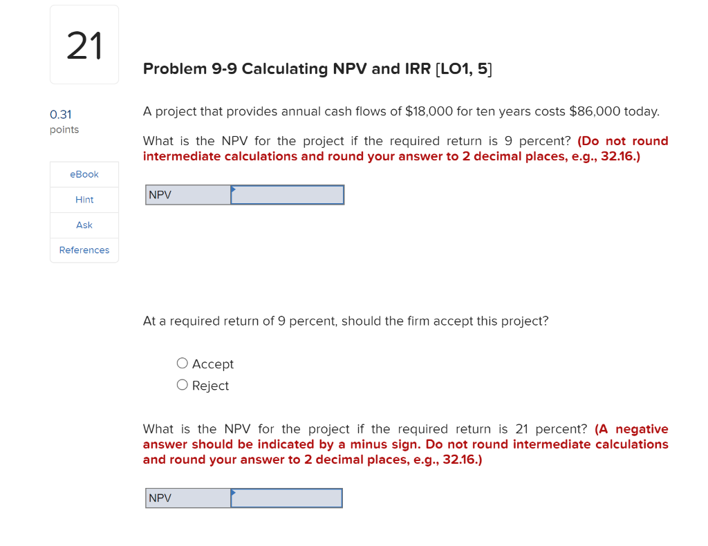 Solved 21 Problem 9-9 Calculating NPV and IRR (LO1, 5) A | Chegg.com