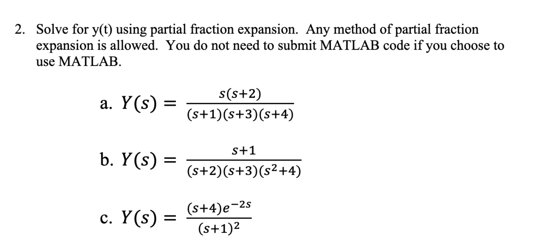 Solved Solve for y(t) using partial fraction expansion. Any | Chegg.com