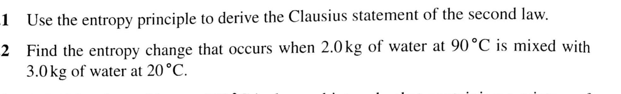 Solved 1 Use the entropy principle to derive the Clausius | Chegg.com