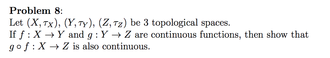 Solved Problem 8: Let (X, Tx), (Y, TY), (Z, Tz) be 3 | Chegg.com