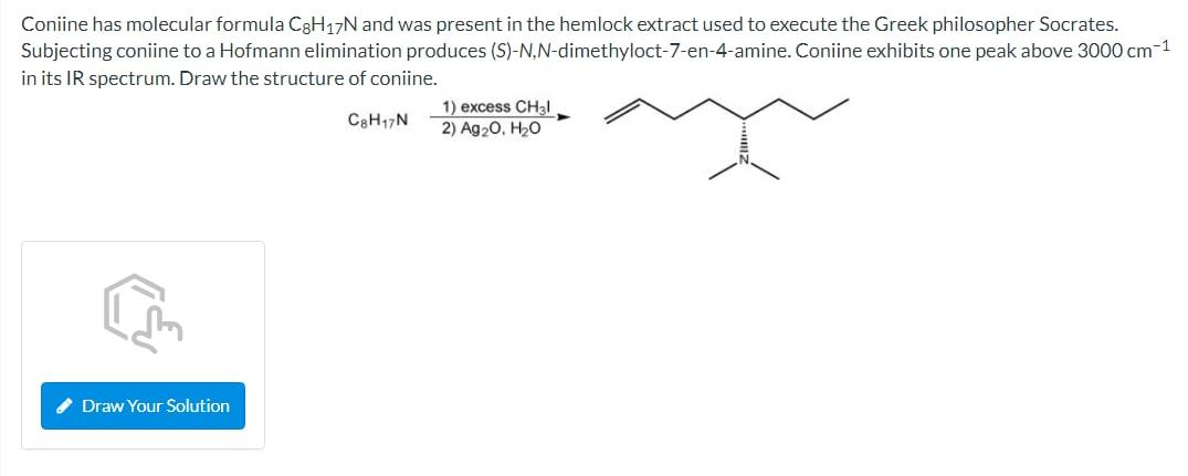 Solved Coniine has molecular formula C8H17N and was present | Chegg.com