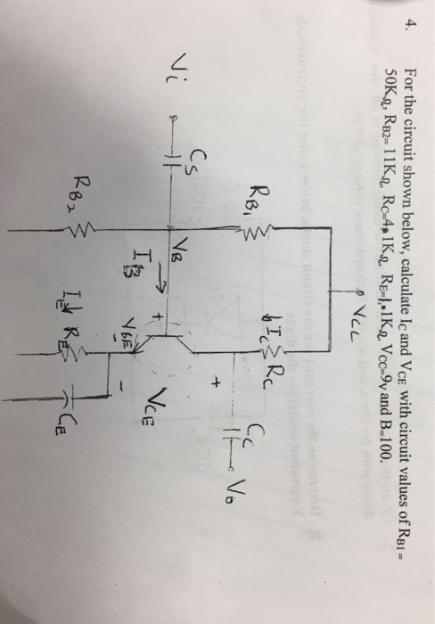 Solved For the circuit shown below, calculate Ic and VCE | Chegg.com