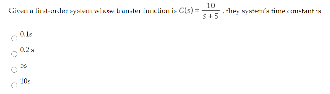 Solved Given a first-order system whose transfer function is | Chegg.com