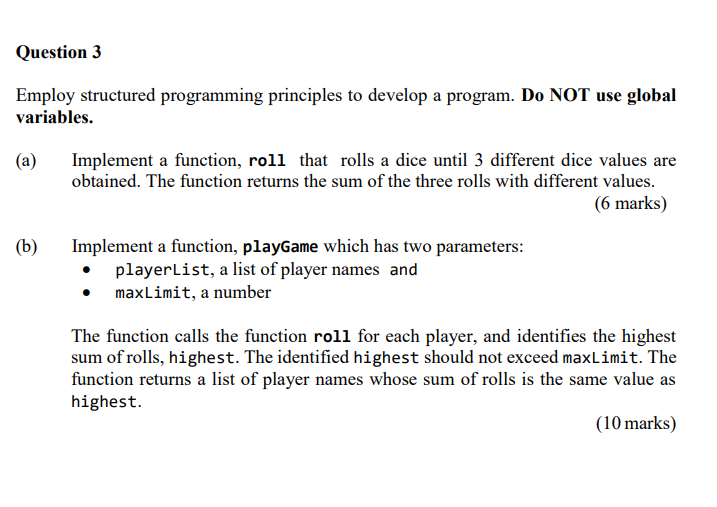 Solved Question 3 Employ structured programming principles | Chegg.com