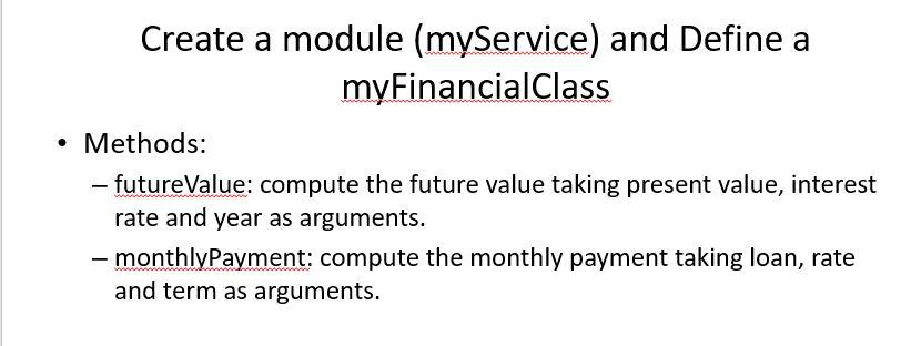 Part 1: Add two functions to the myFiancialService.py | Chegg.com