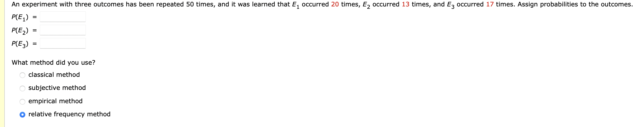 Solved P(E1)=P(E2)=P(E3)= What method did you use? classical | Chegg.com