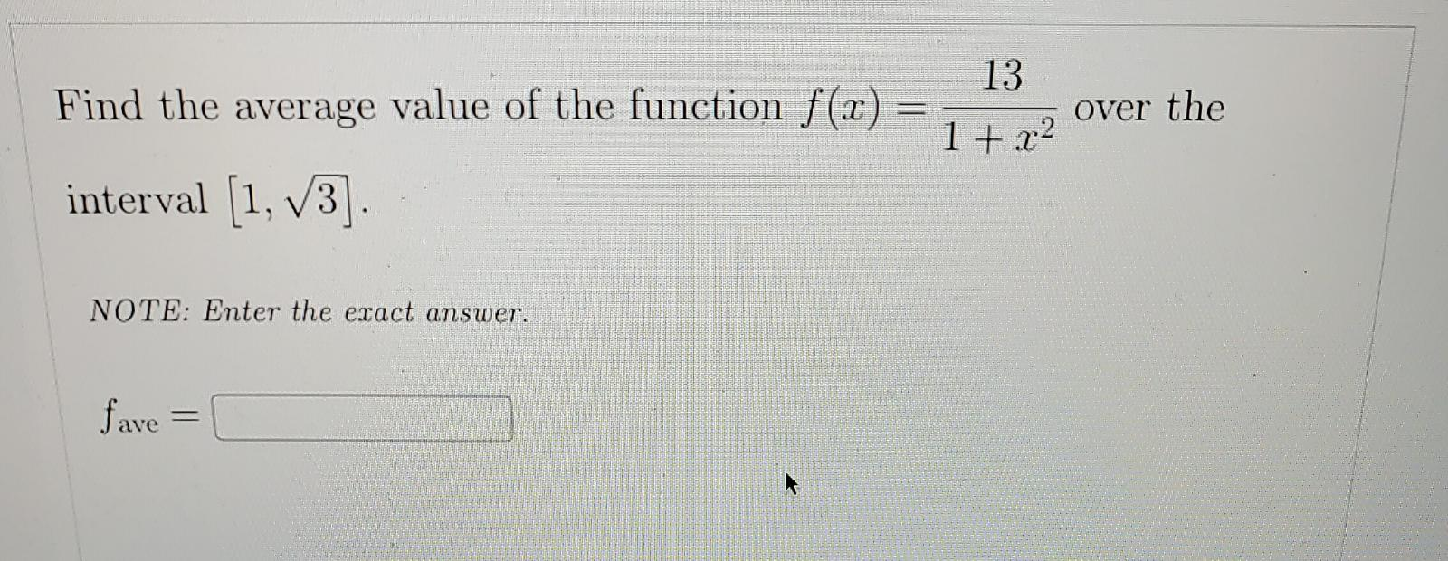 Solved Find the average value of the function f(x) interval | Chegg.com