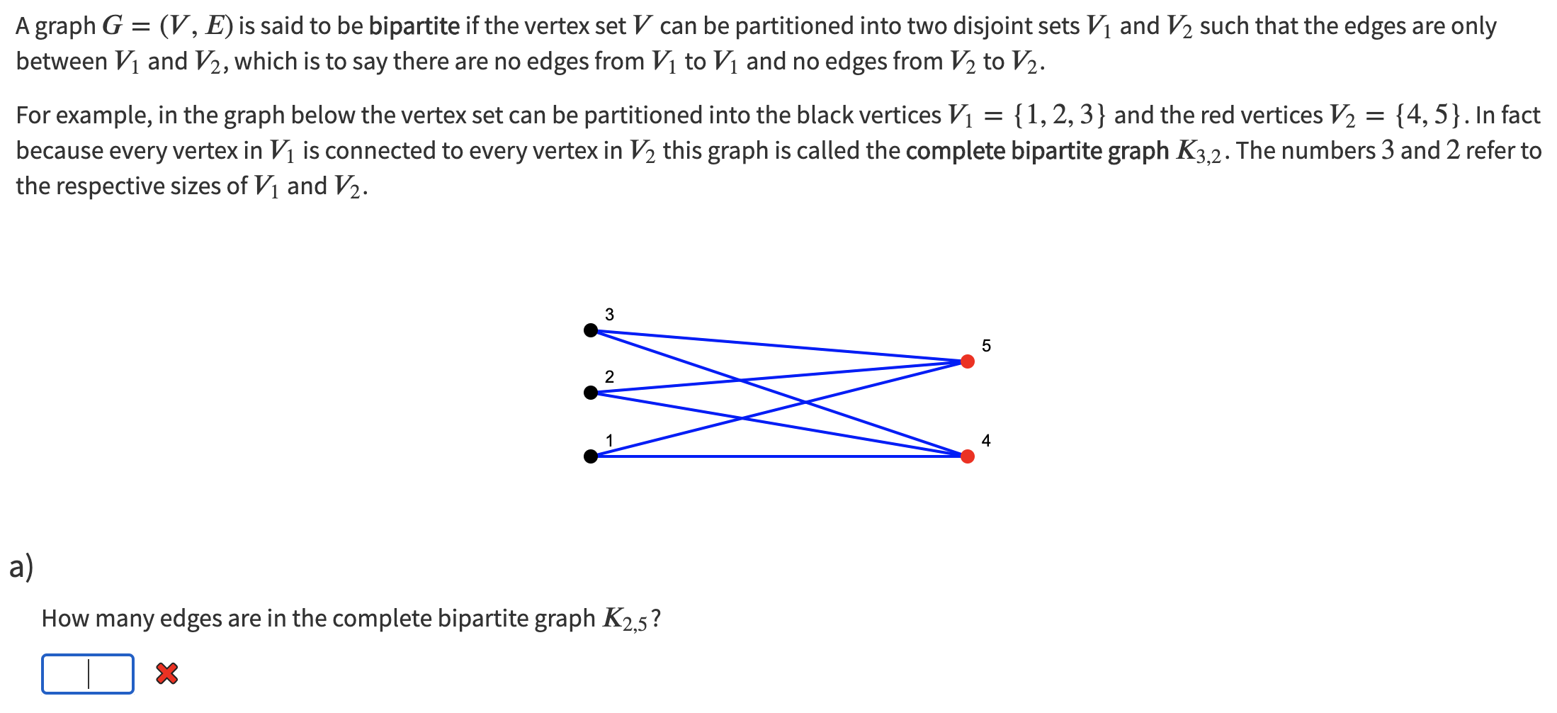 Solved A graph G = (V, E) is said to be bipartite if the | Chegg.com