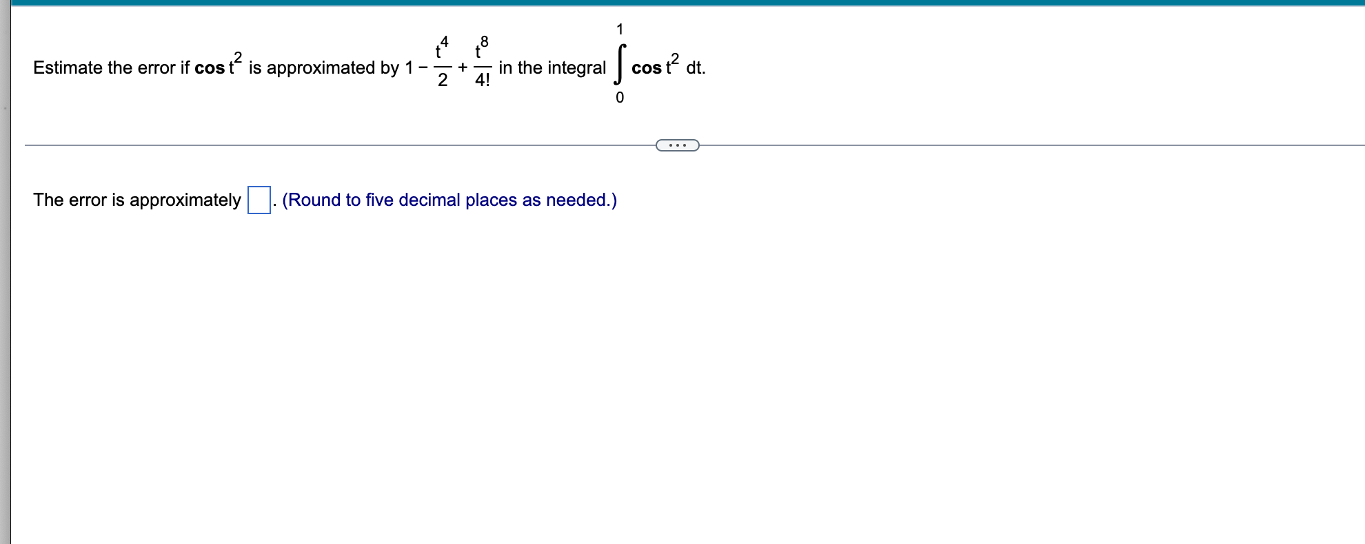 Solved 1 8 Estimate the error if cost? is approximated by 1 | Chegg.com