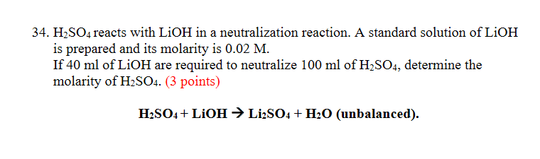 Solved 34. H2SO4 reacts with LiOH in a neutralization | Chegg.com