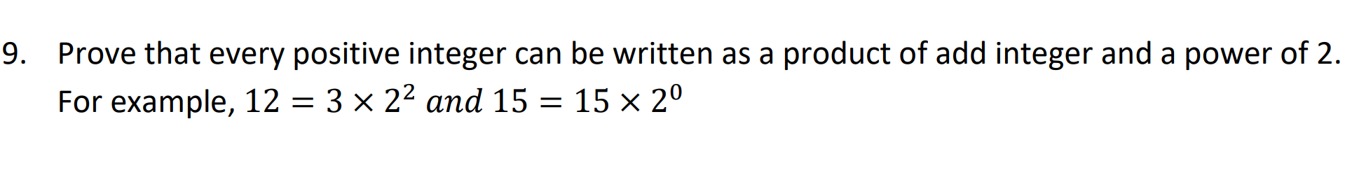 Solved 9. Prove that every positive integer can be written | Chegg.com